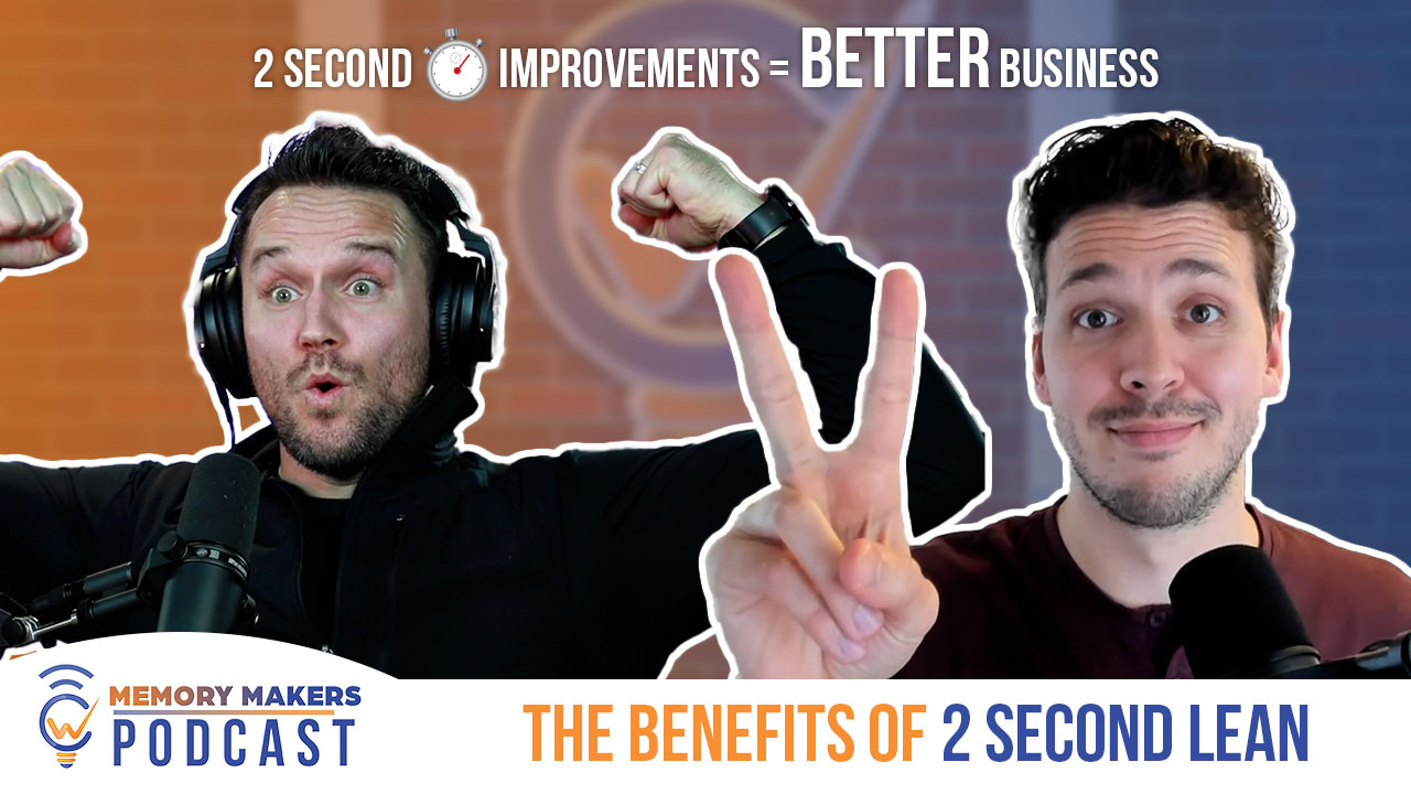 The Benefits of 2 Second LEAN – Podcast Episode 27